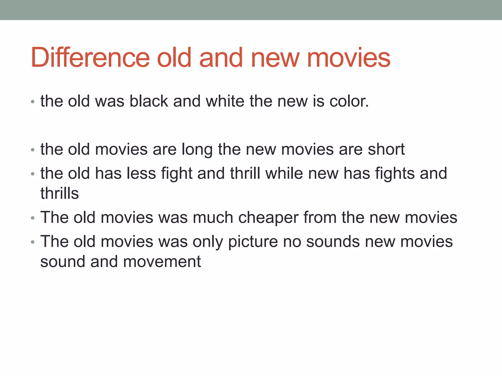 Difference between old and new movies | PPTX