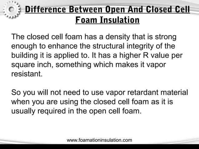Difference Between Open And Closed Cell Foam Insulation | PPT