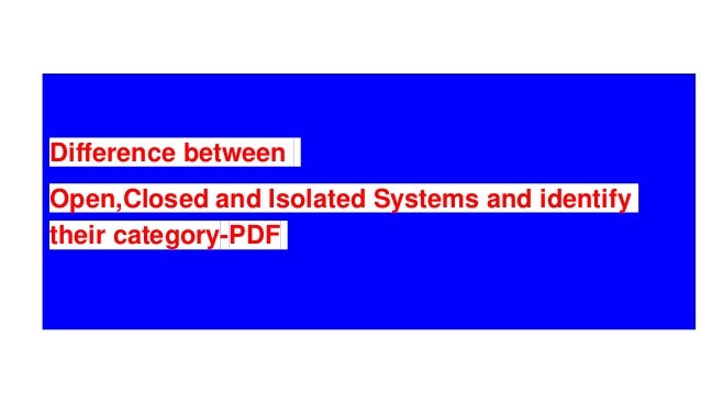 Difference between Open,Closed and Isolated systems and identify their ...