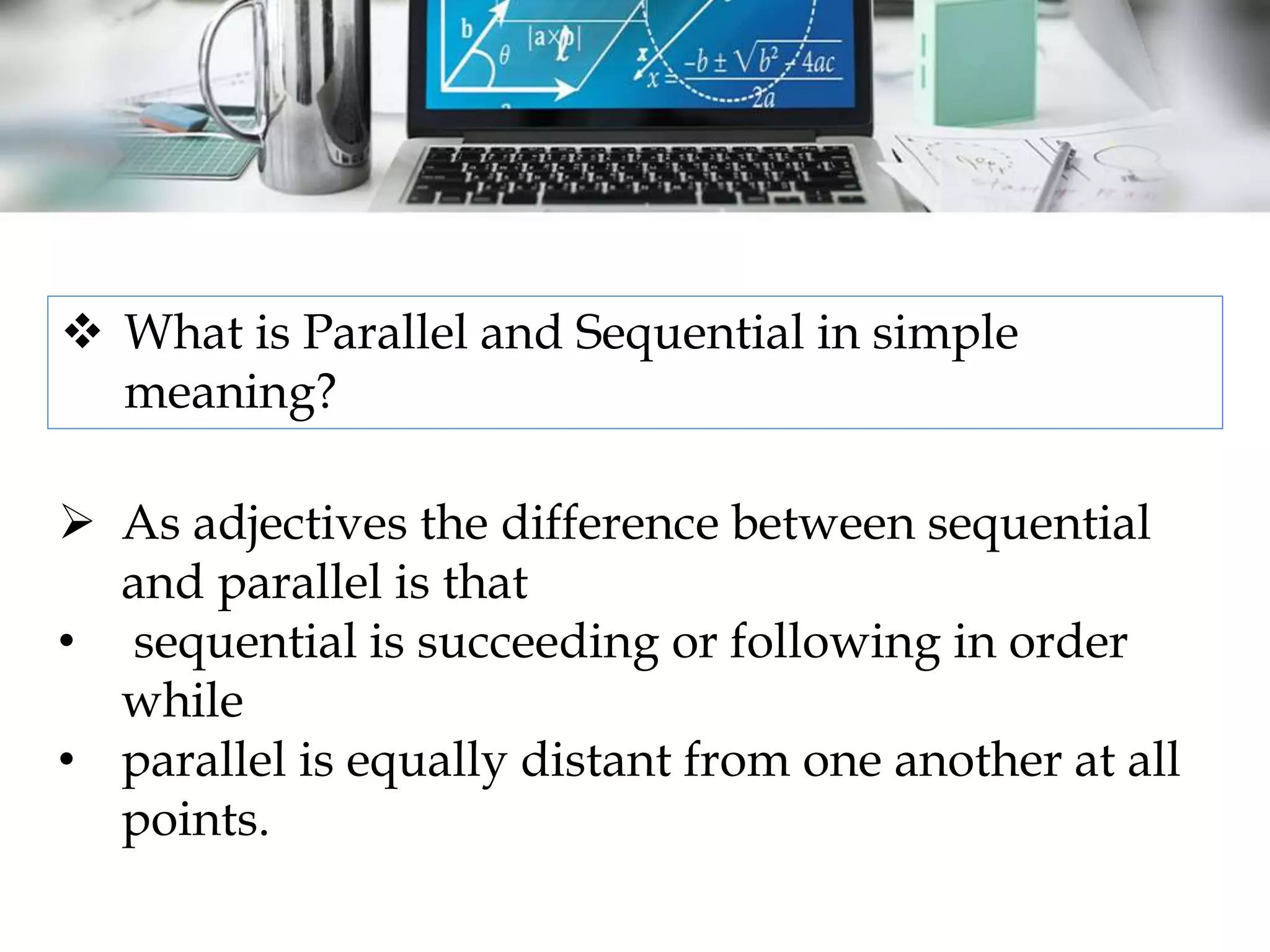 Difference between parallel and sequential computing | PPT Difference between parallel and sequential computing | PPT