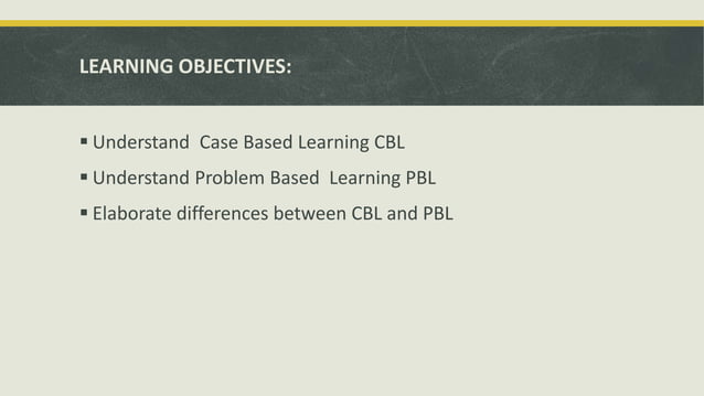 Difference between Problem Based Learning PBL and Case Based Learning CBL | PPTX