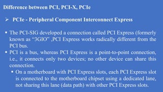Difference between PCI PCI-X PCIe | PPTX