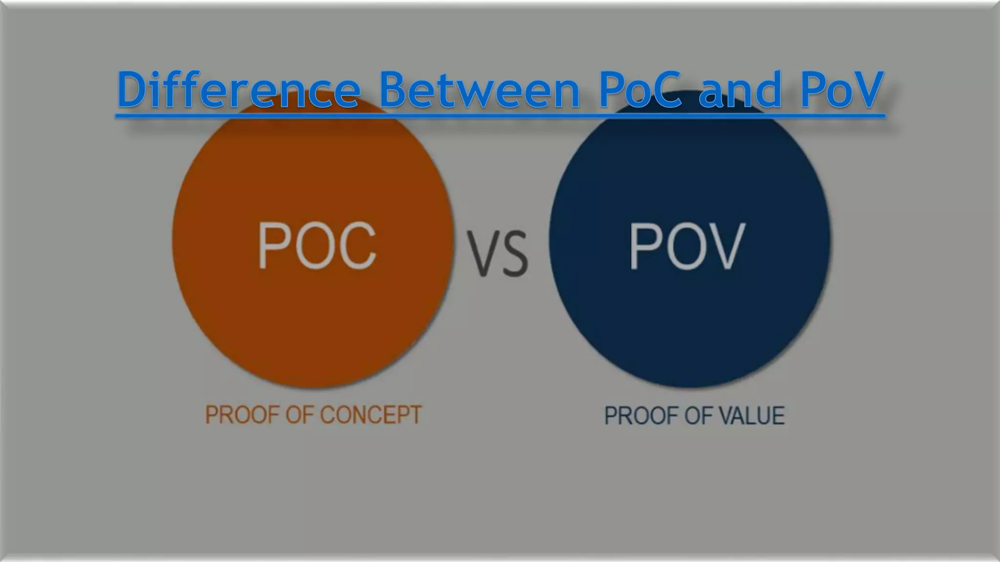 Difference Between PoC and PoV: How to Choose the Right One for Your ...