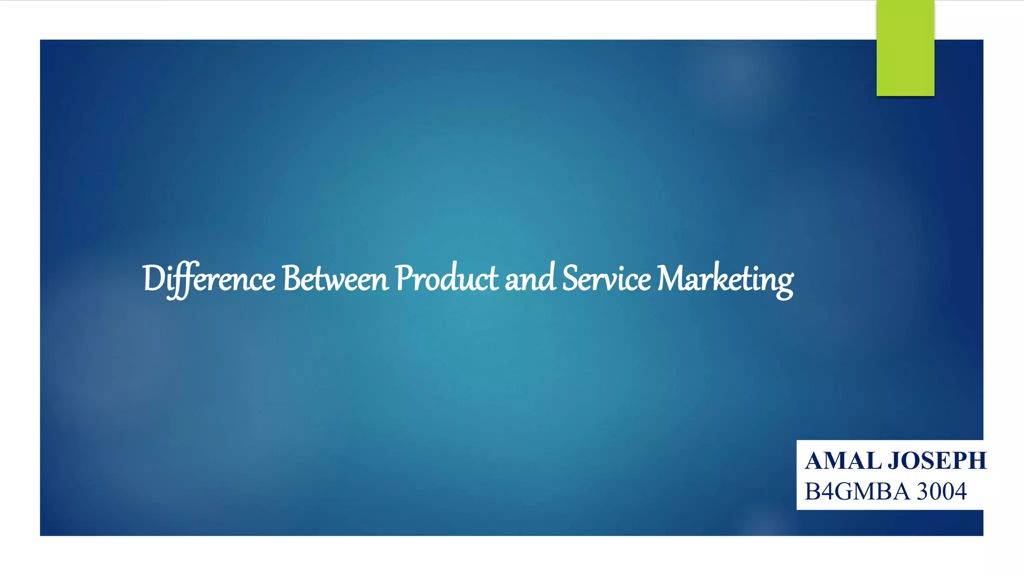 Difference between product and service marketing | PPTX