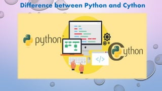 Difference between python and cython | PPT