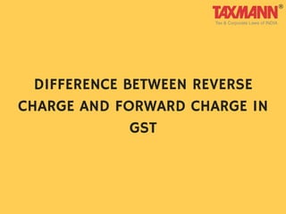 Difference Between Reverse Charge And Forward Charge in GST | PDF