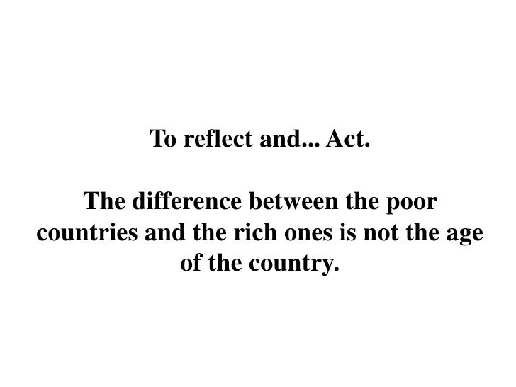Difference Between Rich & Poor Countries Difference Between Rich & Poor Countries