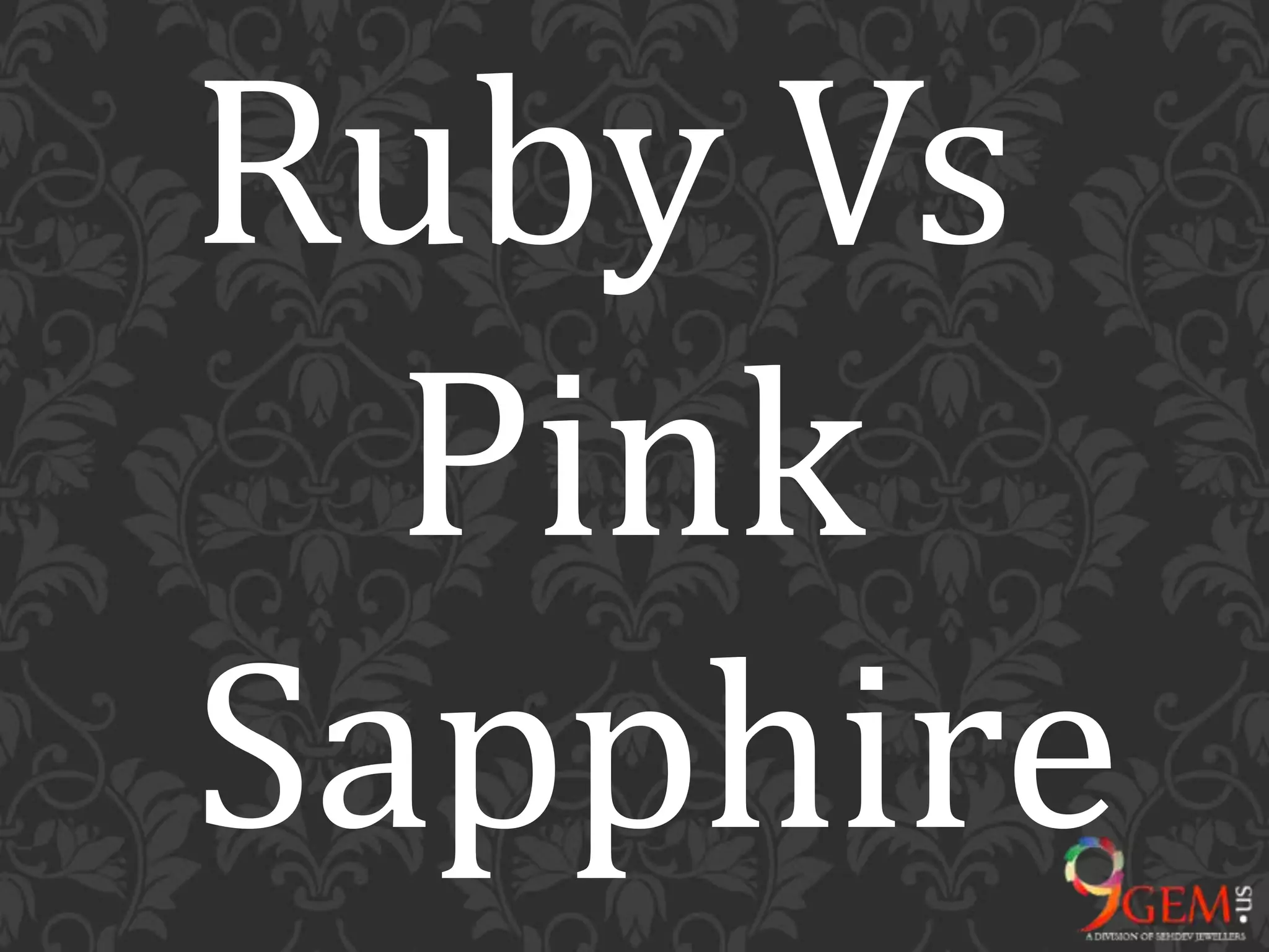 Difference Between Ruby And Pink Sapphire | PPT