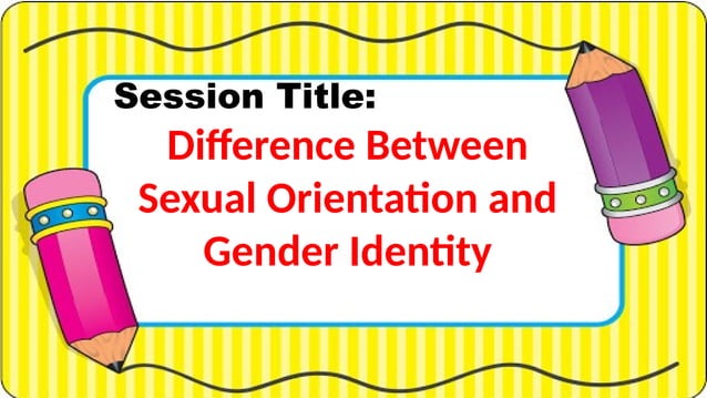 Difference Between Sexual Orientation And Gender Identitypptx