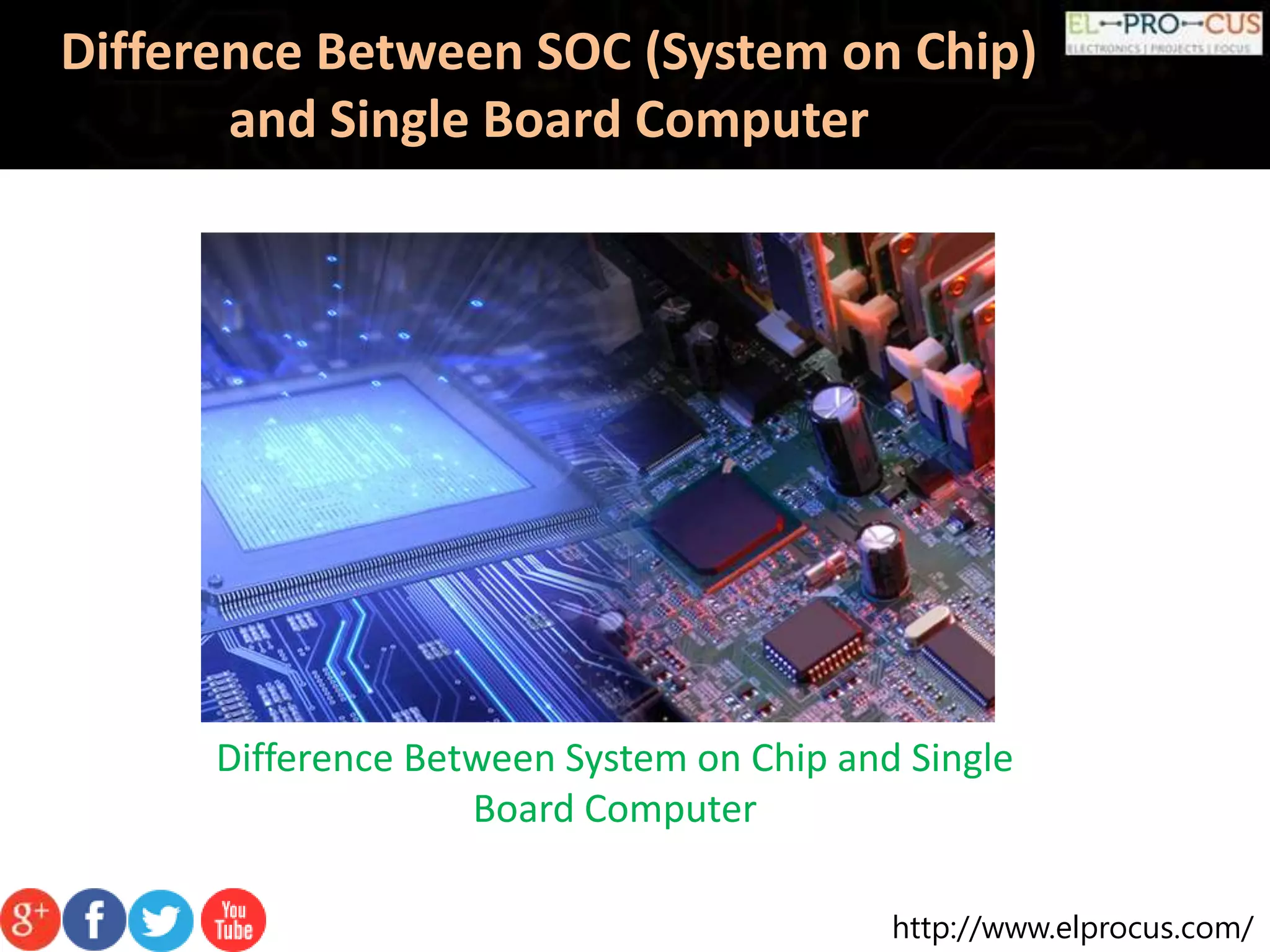 Difference between soc and single board computer ppt1 | PPTX
