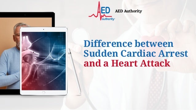 Difference between Sudden Cardiac Arrest and a Heart Attack | PPT