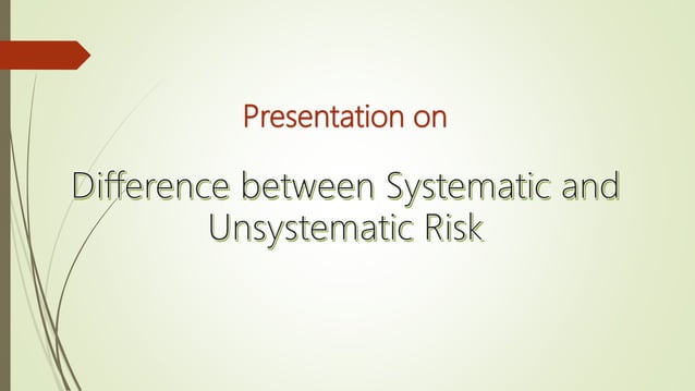 Difference between systematic and unsystematic risk | PPTX