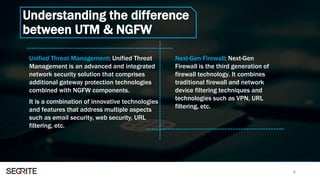Unified Threat Management Vs Next-Gen Firewall: What's the difference? | PPT