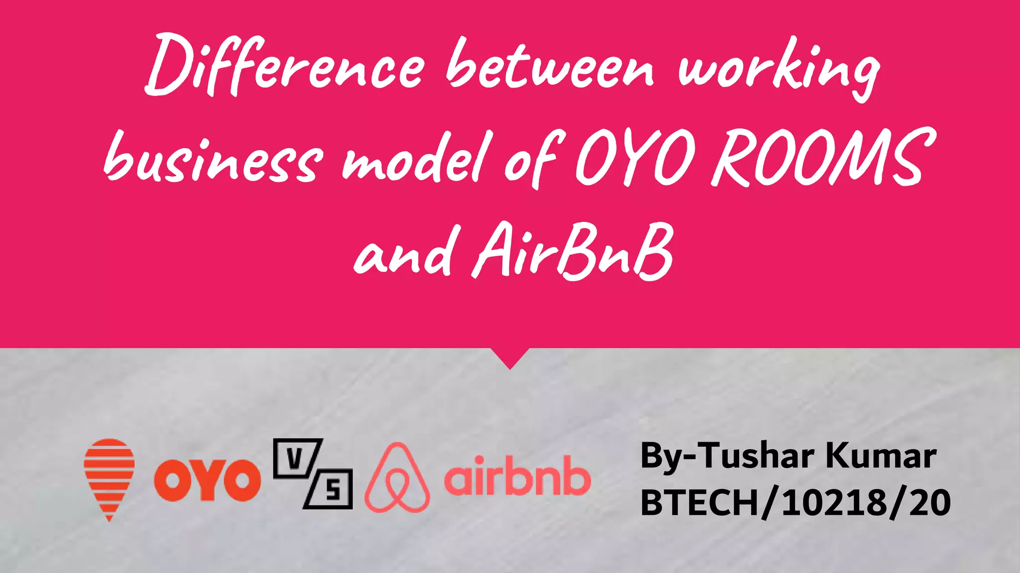 Difference between working business model of OYO ROOMS and AirBnB.pptx