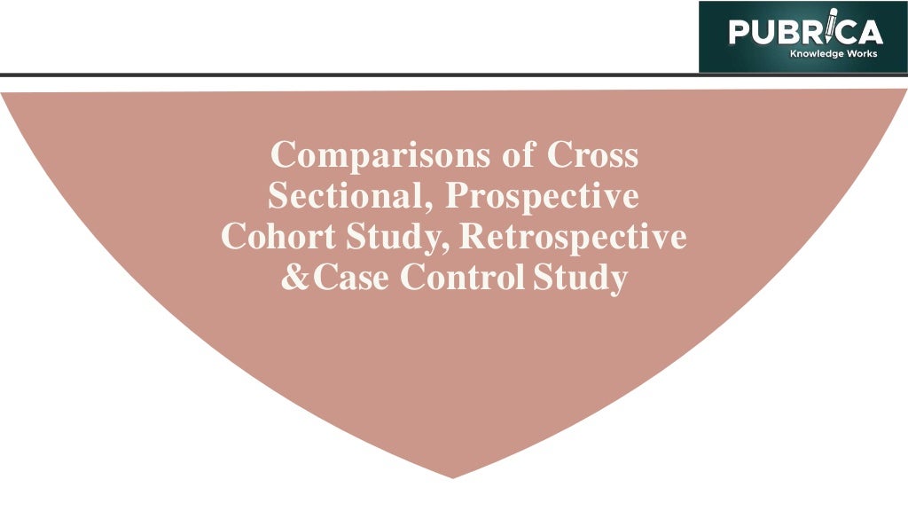 Difference between cohort, cross sectional and case control study - S… Difference between cohort, cross sectional and case control study - S…