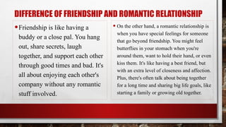 difference of friendship and romantic relationship.pptx