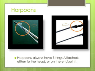 Differences among pokers, harpoons & arrows | PPTX