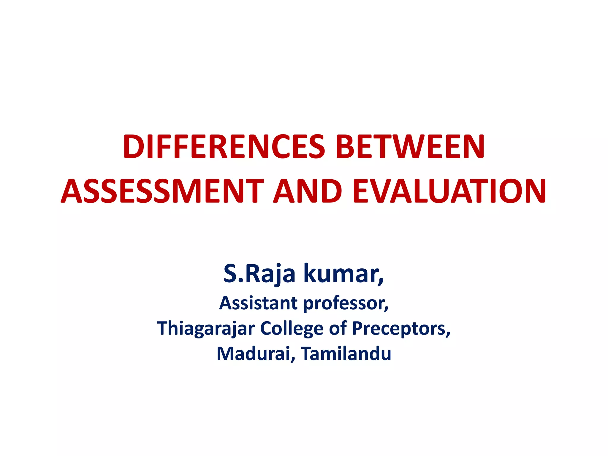 Differences between assessment and evaluation | PPT
