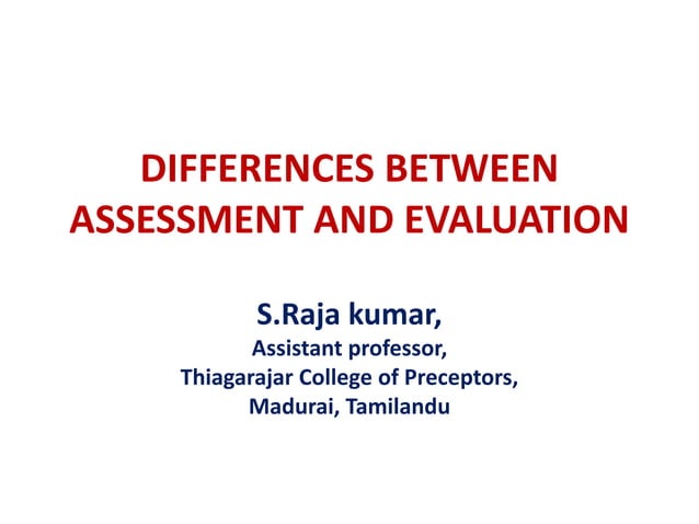 Differences between assessment and evaluation | PPTX | Educational Assessment | Education