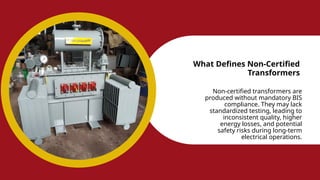 Differences Between BIS Certified and Non-Certified Transformers ...