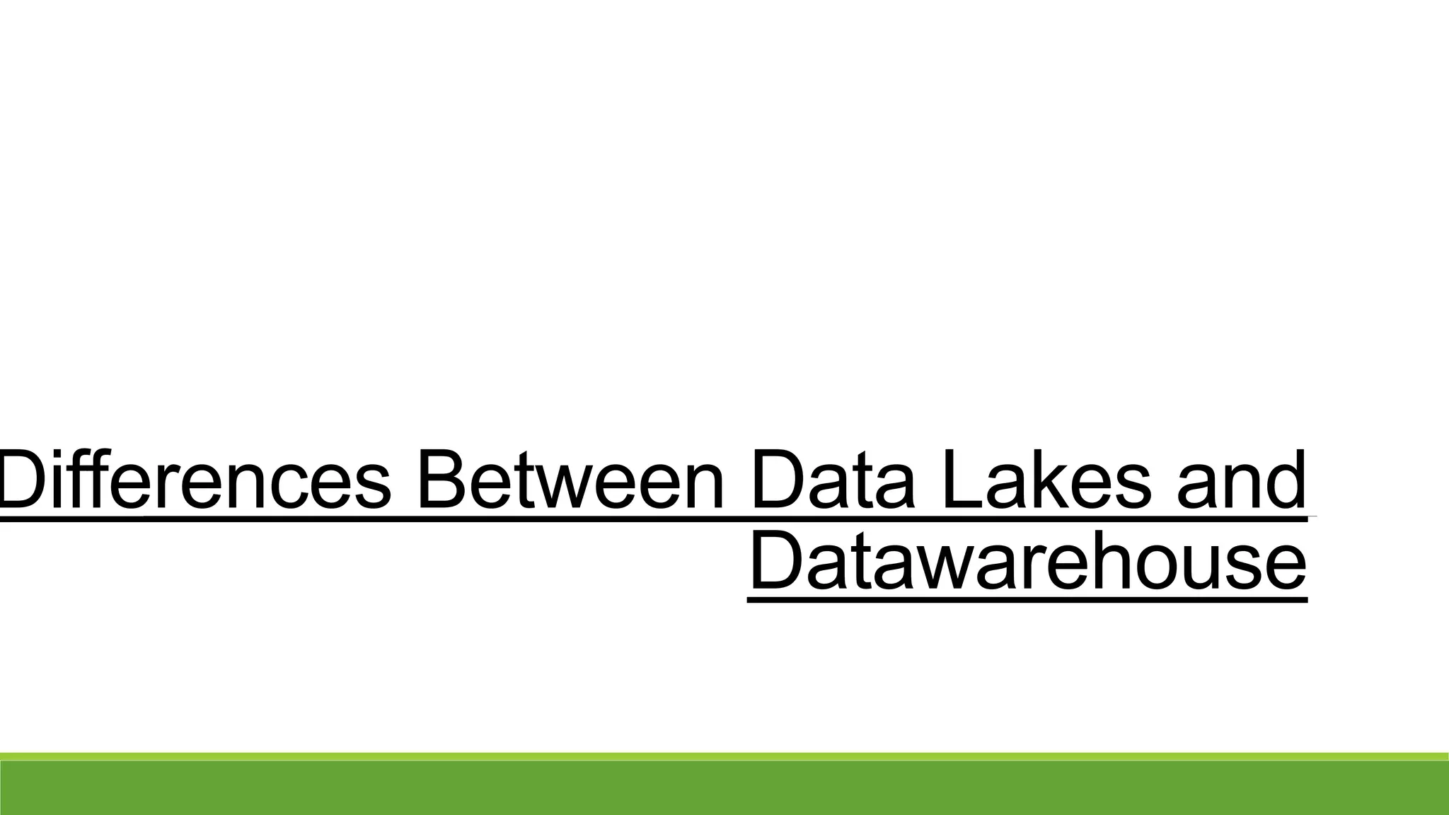 Differences between data lakes and datawarehouse | PPT Differences between data lakes and datawarehouse | PPT