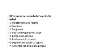 Differences Between Information, Knowledge, Belief and Truth | PPTX