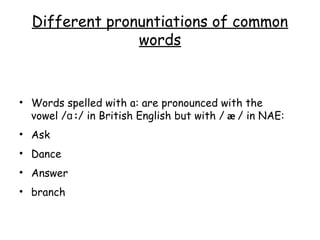 Differences between nae_and_british_english | PPT