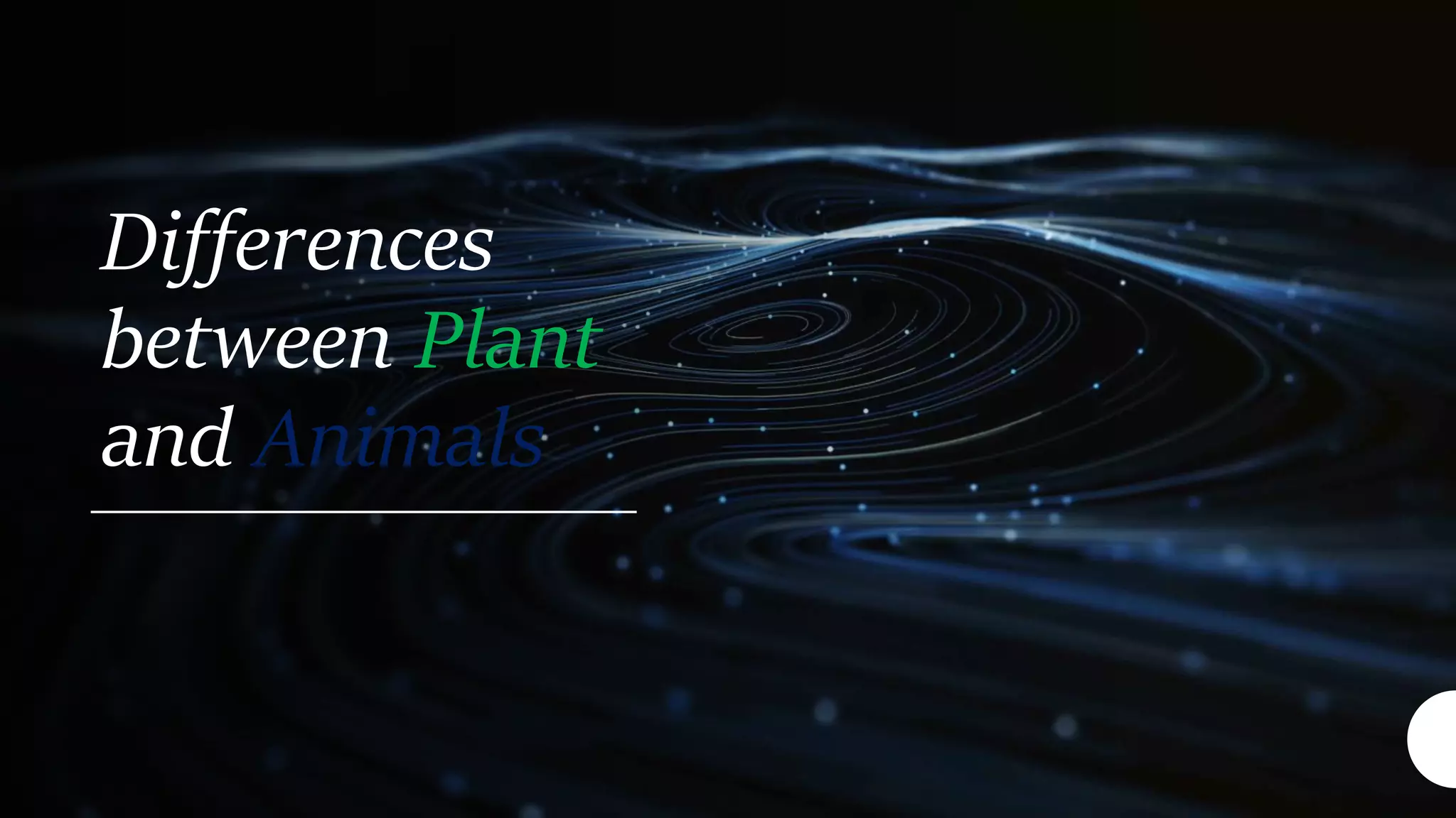 Differences between plant and animals | PPTX