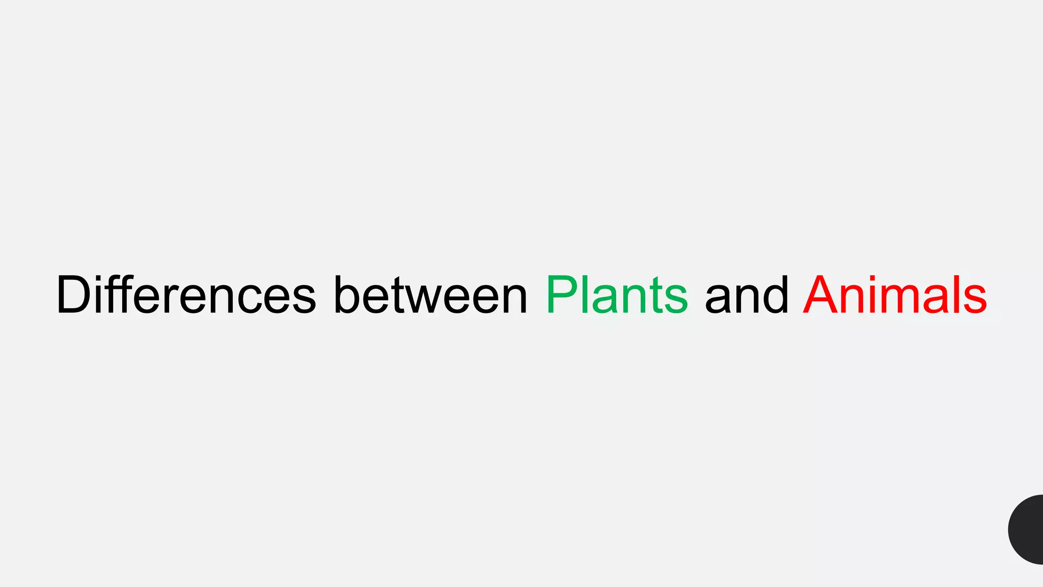 Differences between plant and animals | PPTX
