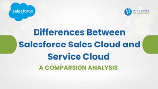 Differences Between Salesforce Sales Cloud and Service Cloud.pdf
