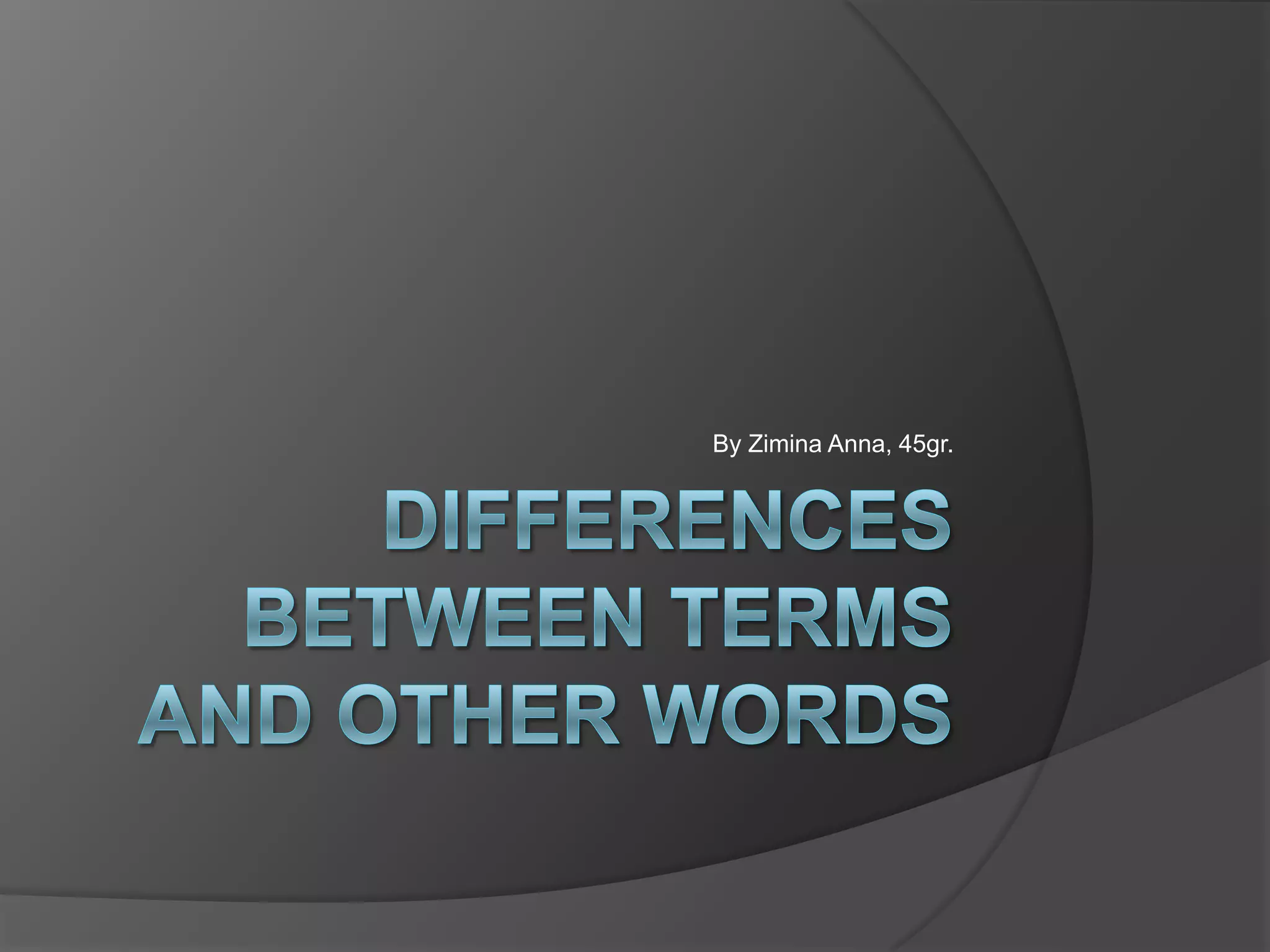 Differences between terms and other words | PPTX