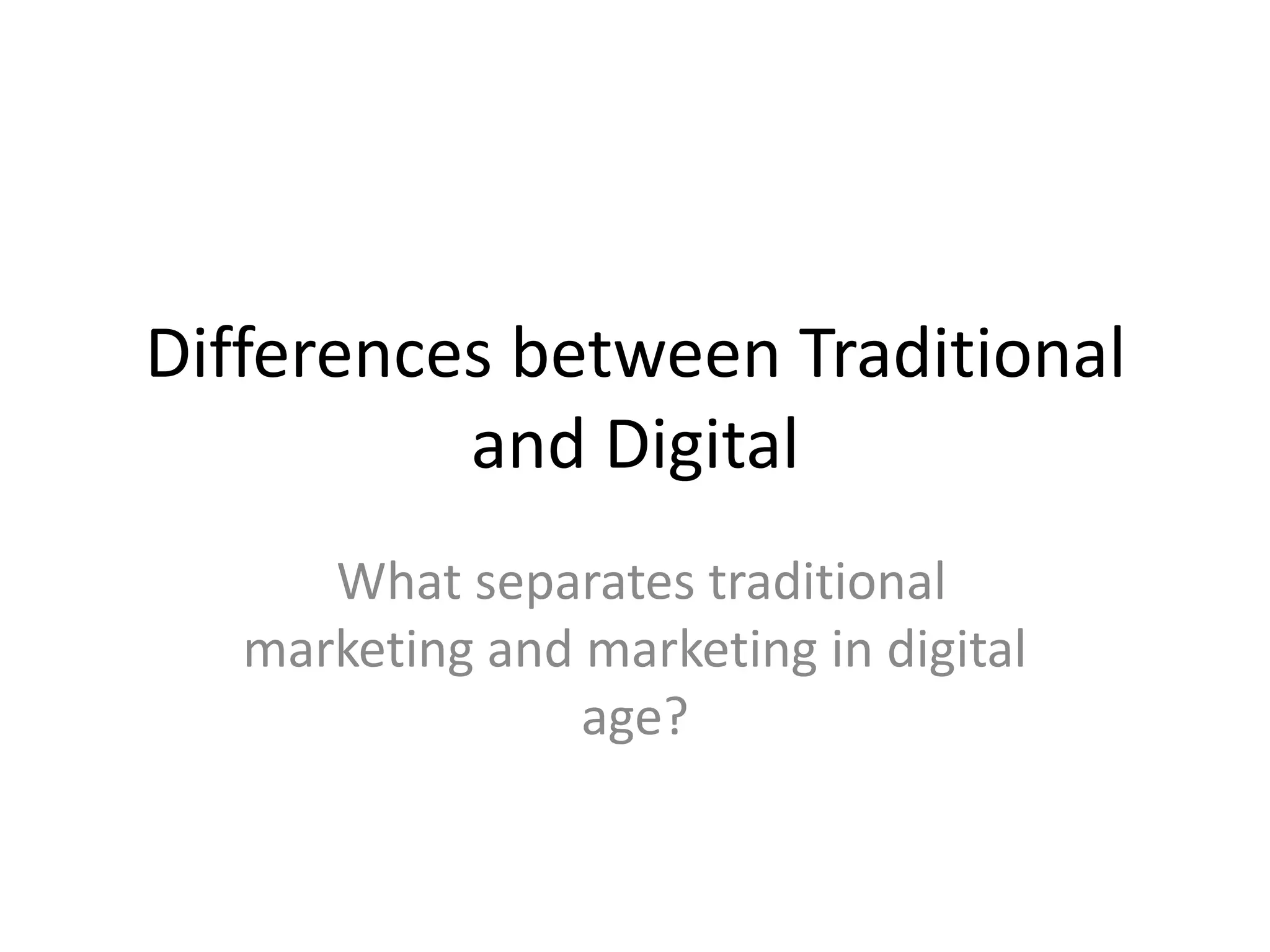 Differences between traditional and digital | PPTX