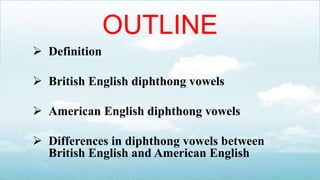 Differences in diphthongs | PPTX