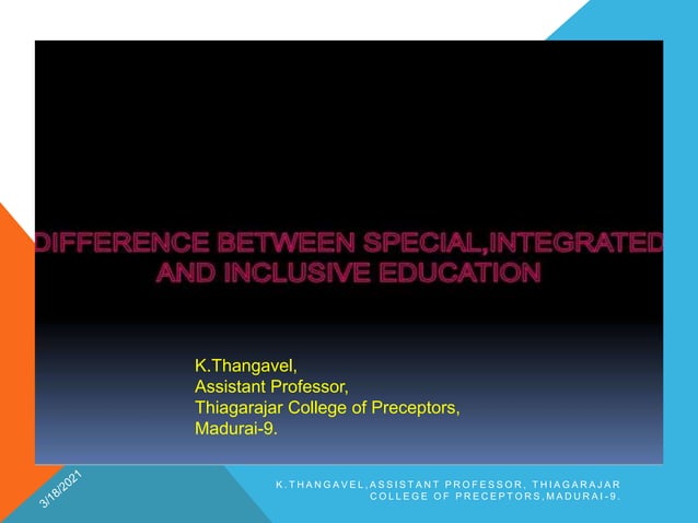 DIFFERENCE SPECIAL, INCLUSIVE AND INTEGRATED | PPTX