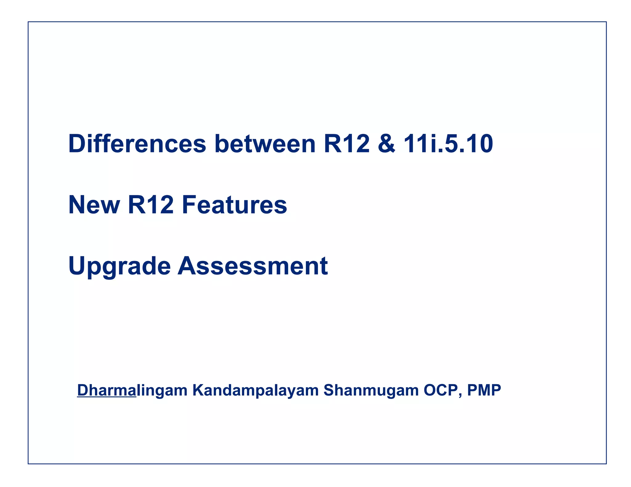 Differences R12 Vs 11i.5.10