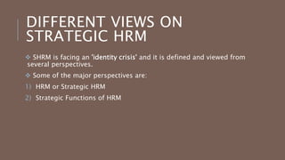 Differening approaches to strategic human resource management | PPTX