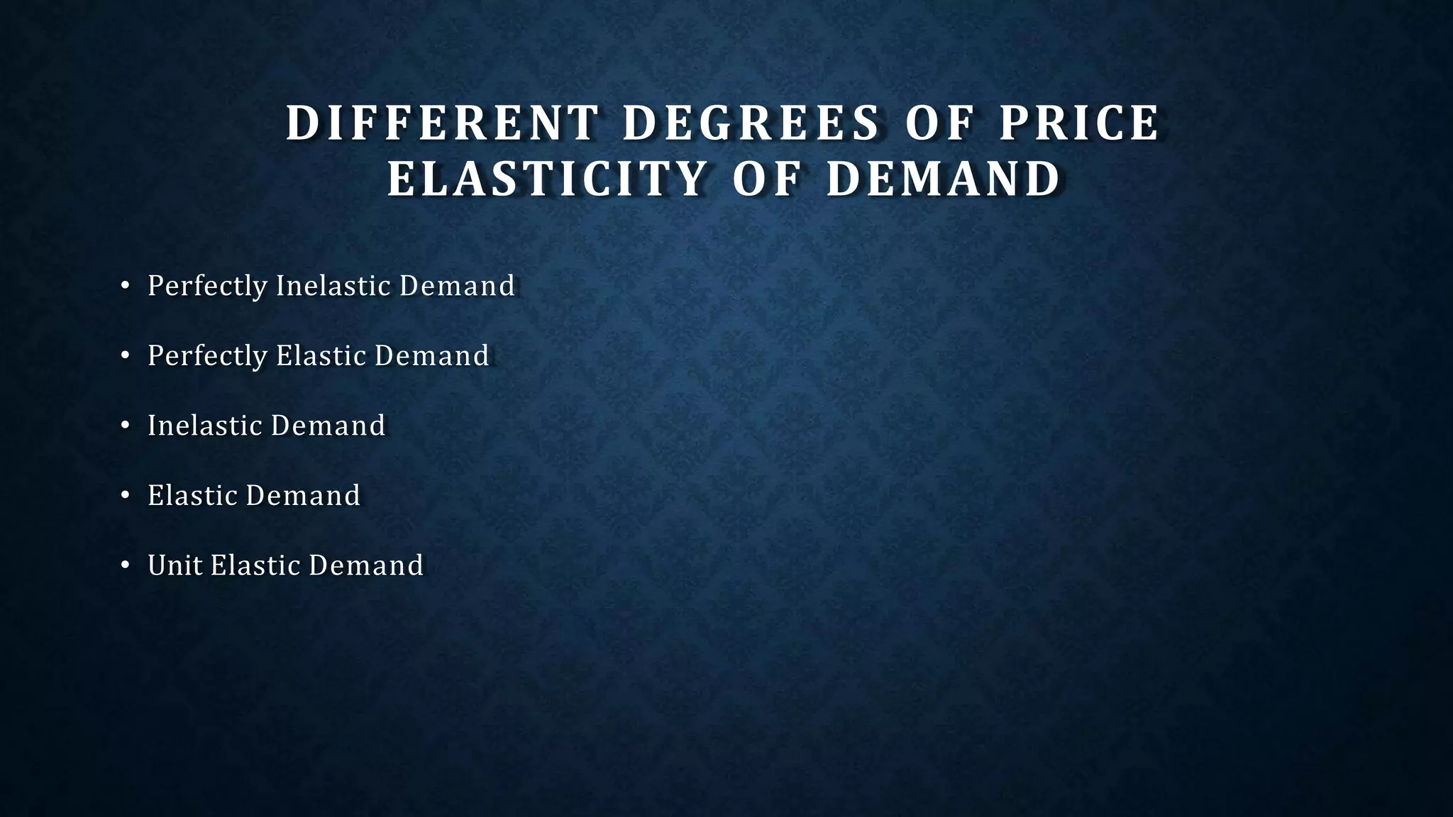 Different-Degrees-of-Price-Elasticity-of-Demand.pptx