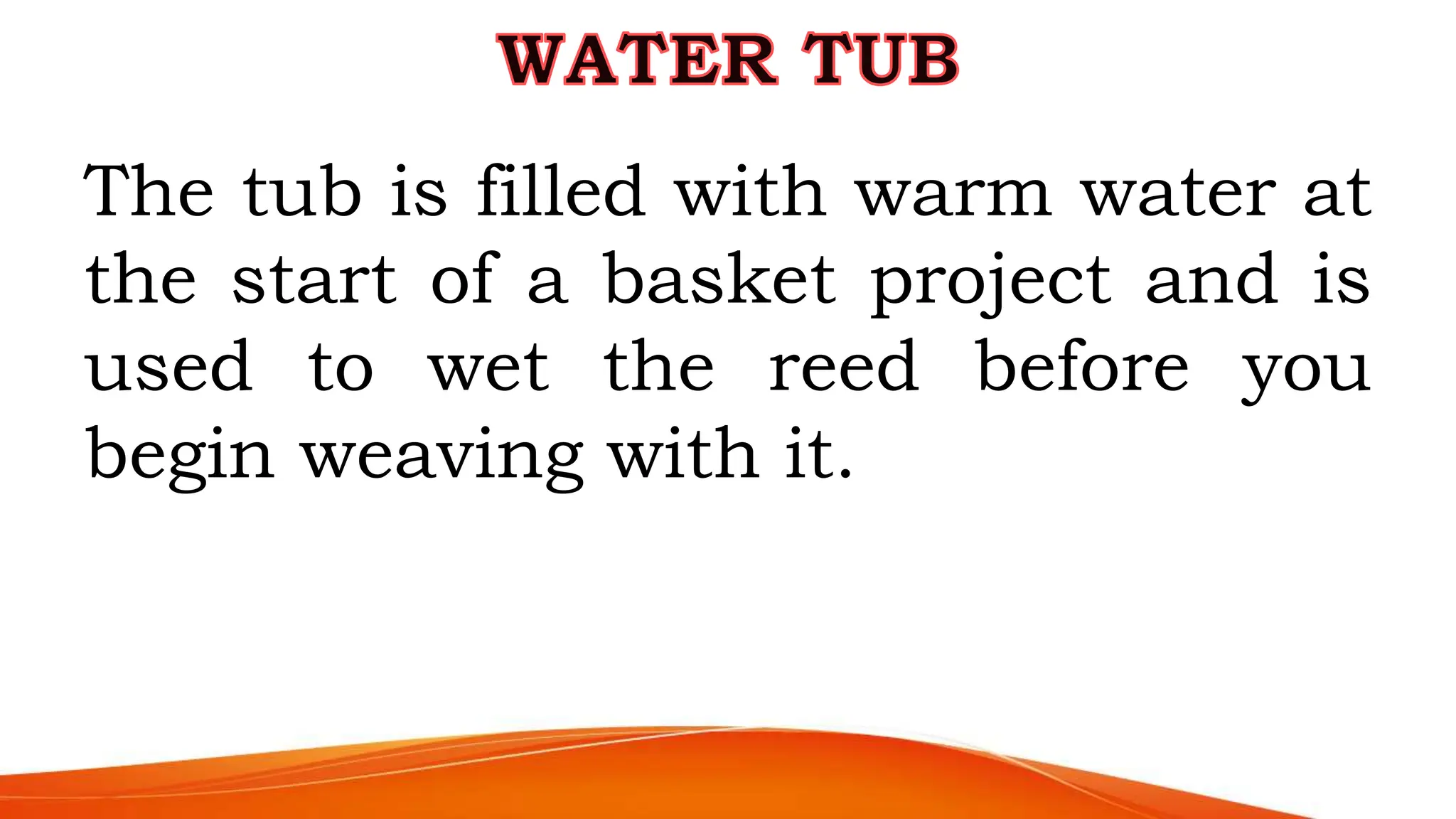 DIFFERENT-TOOLS-AND-MATERIALS-IN-BASKETRY-MAKING-AND-ITS-USES-CJHAY.pptx