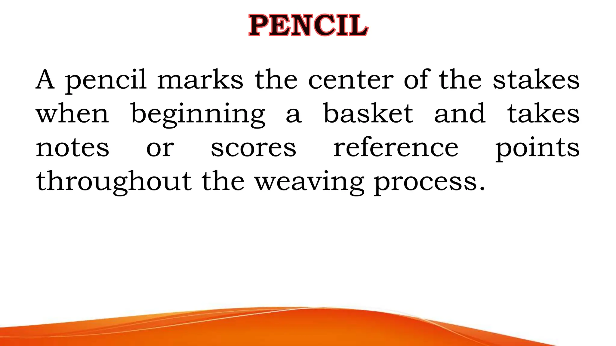 DIFFERENT-TOOLS-AND-MATERIALS-IN-BASKETRY-MAKING-AND-ITS-USES-CJHAY.pptx