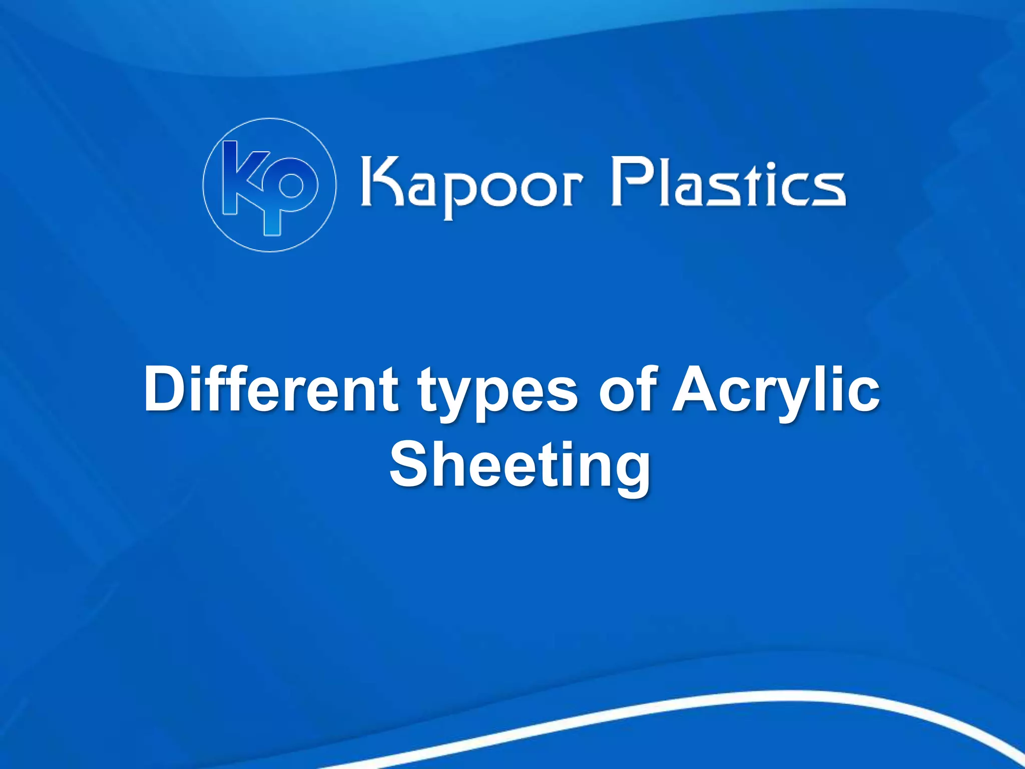 Different types-of-acrylic-sheeting | PPTX