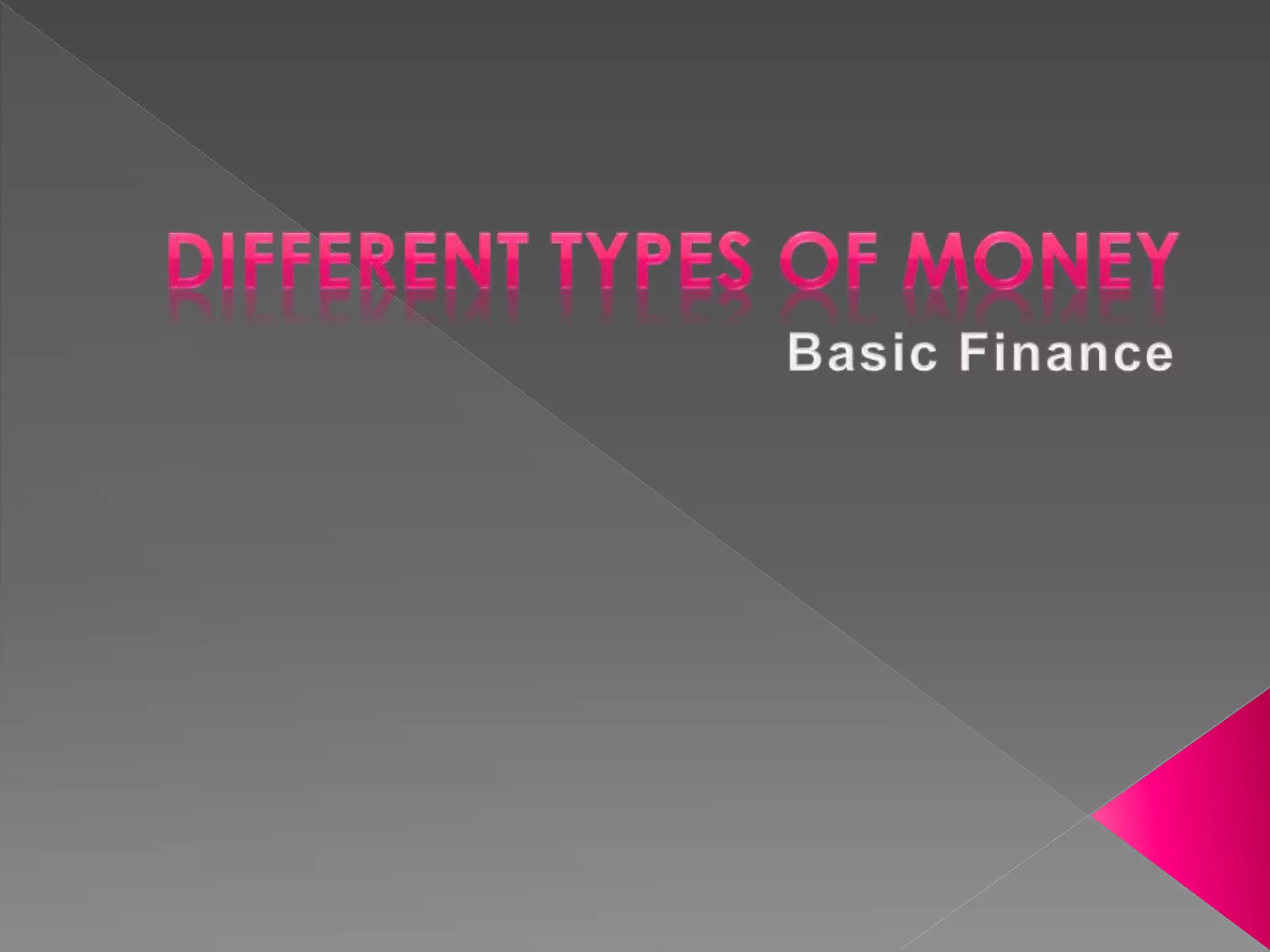 Different types-of-money-risha-mhae | PPTX