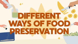 DIFFERENT WAYS OF FOOD PRESERVATION (H.E) | PPT