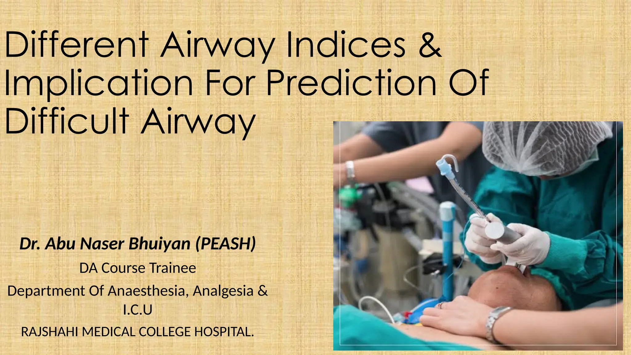 Different Airway Indices & implication for Prediction Of Difficult Airway.pptx