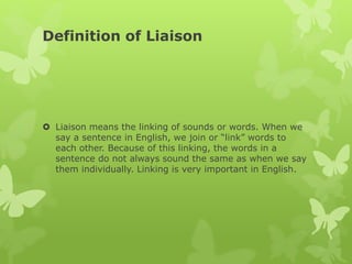 Different application of liaison | PPTX | Music | Entertainment