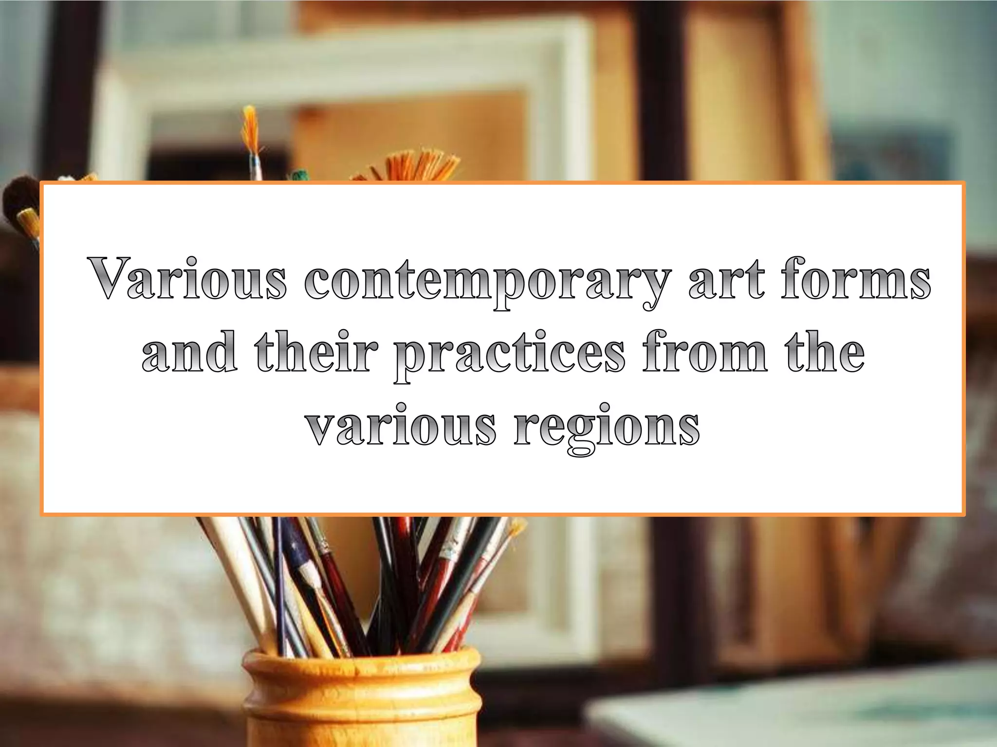 DIFFERENT ART FORMS.pptx