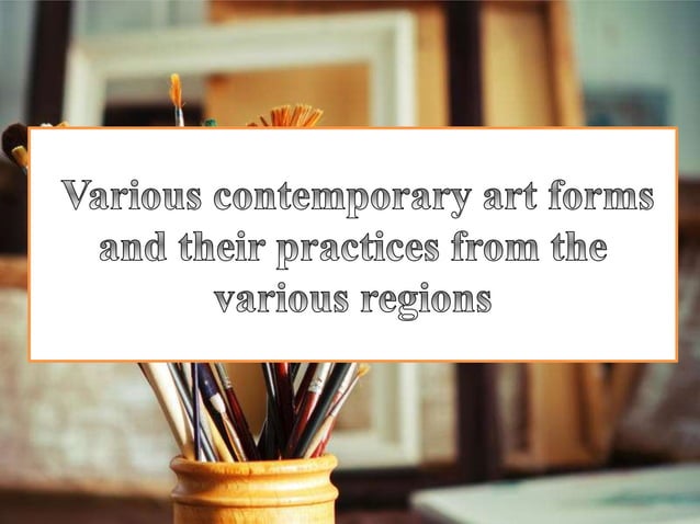 DIFFERENT ART FORMS.pptx | Painting | Arts and Crafts