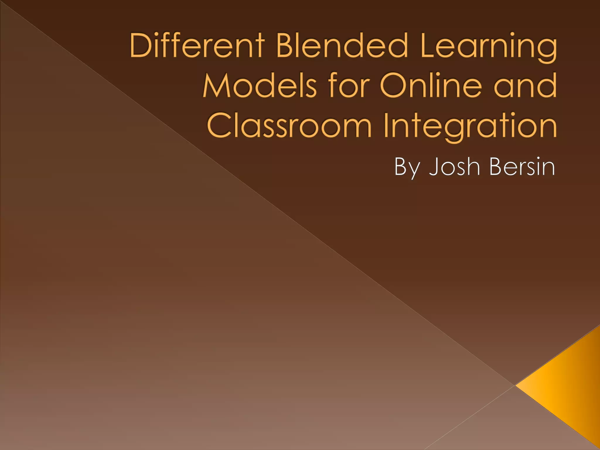 Different Blended Learning Models for Online and Classroom Integration ...