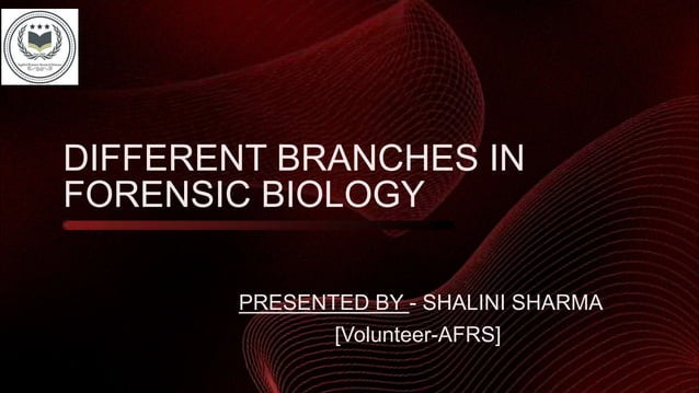 Different branches in forensic biology | PPTX