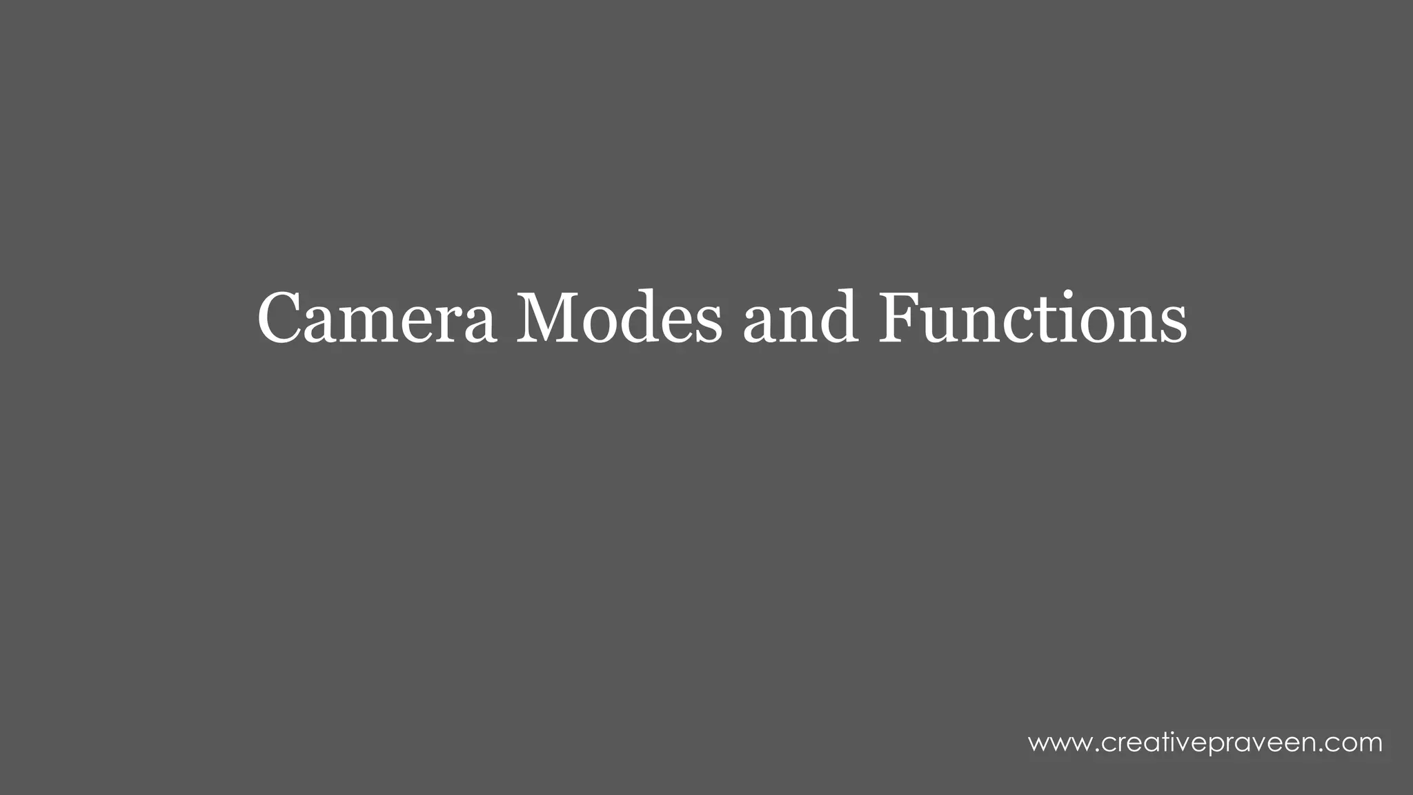 Camera Modes explained | PPTX | Photography | Arts and Crafts