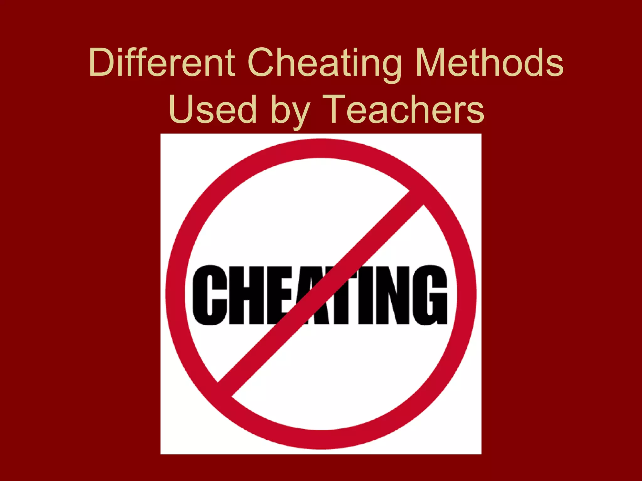 Different cheating methods used by teachers | PPT